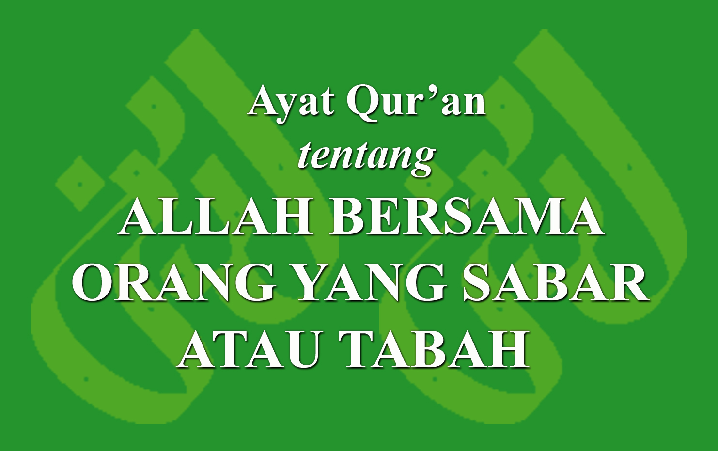Ayat Qur'an tentang Allah bersama orang yang sabar atau tabah › LADUNI ...