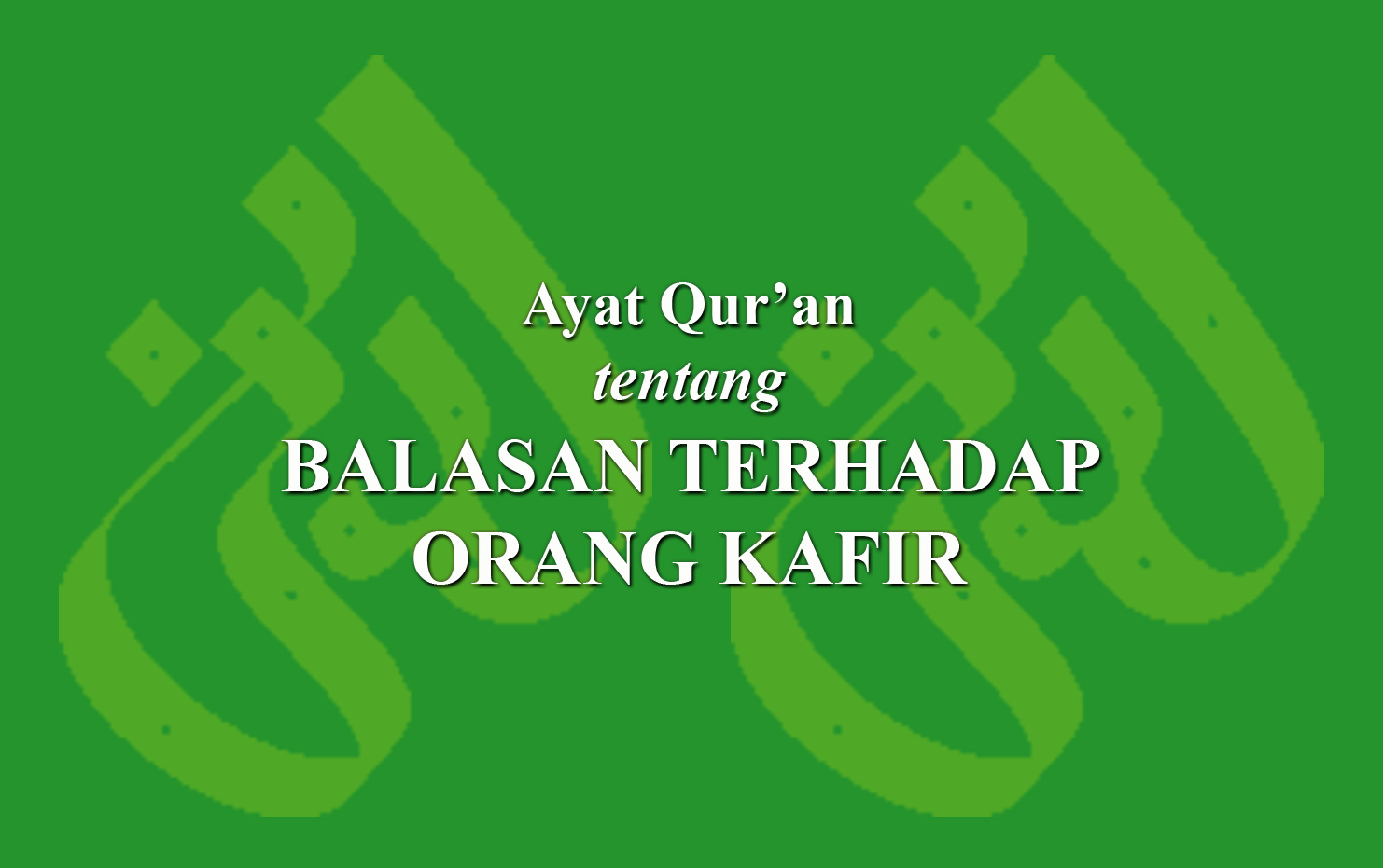 Ayat Qur'an tentang Balasan terhadap orang kafir › LADUNI.ID - Layanan ... Ayat Qur'an tentang Balasan terhadap orang kafir › LADUNI.ID - Layanan ...