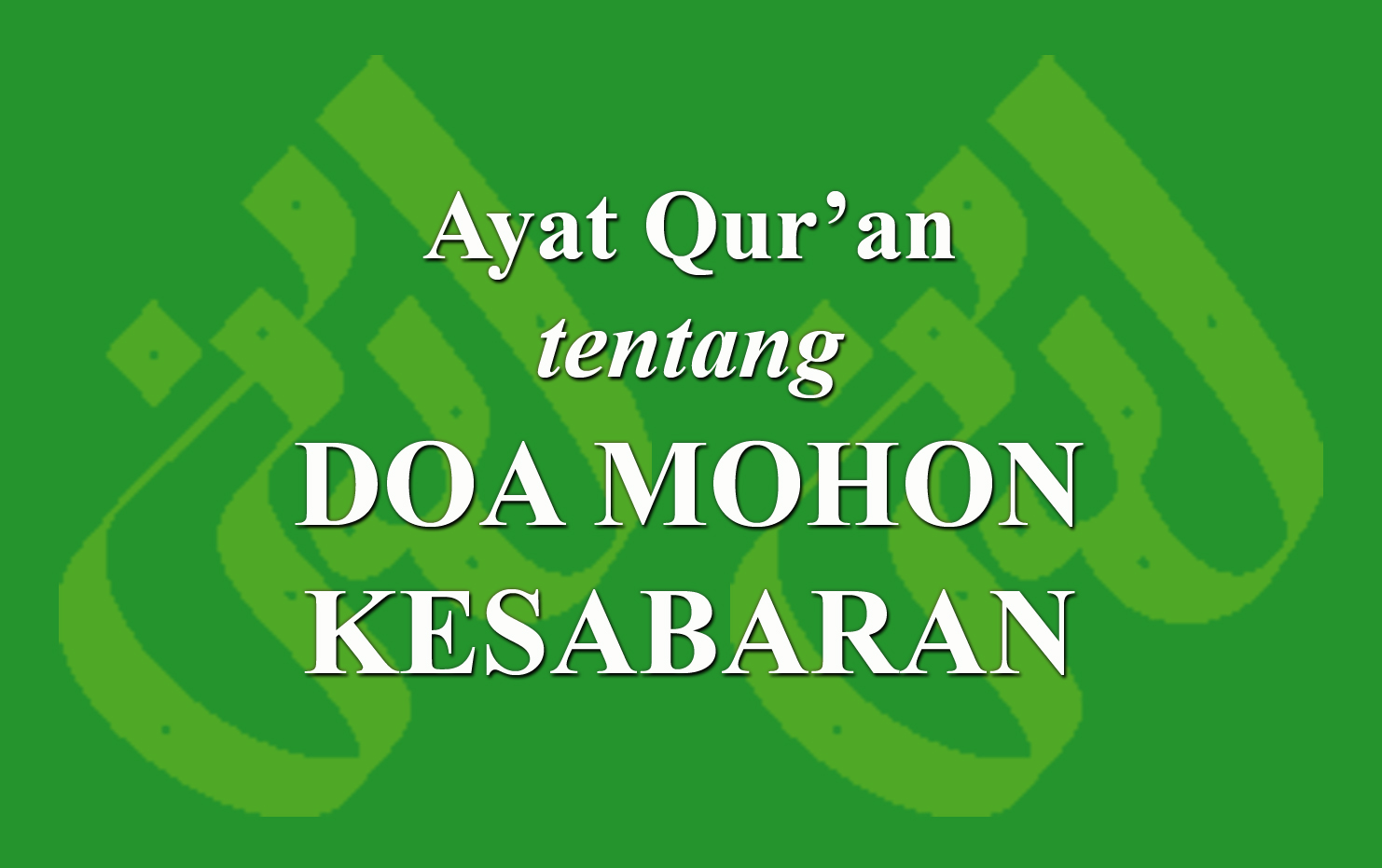 Ayat Qur'an tentang Doa mohon kesabaran › LADUNI.ID - Layanan ... Ayat Qur'an tentang Doa mohon kesabaran › LADUNI.ID - Layanan ...