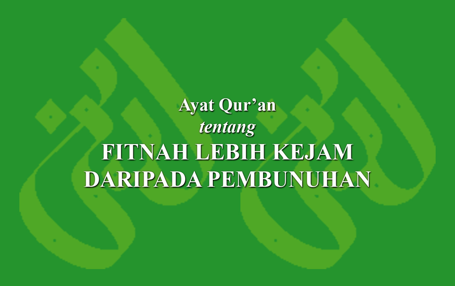 Ayat Qur'an tentang Fitnah lebih kejam daripada pembunuhan › LADUNI.ID ...