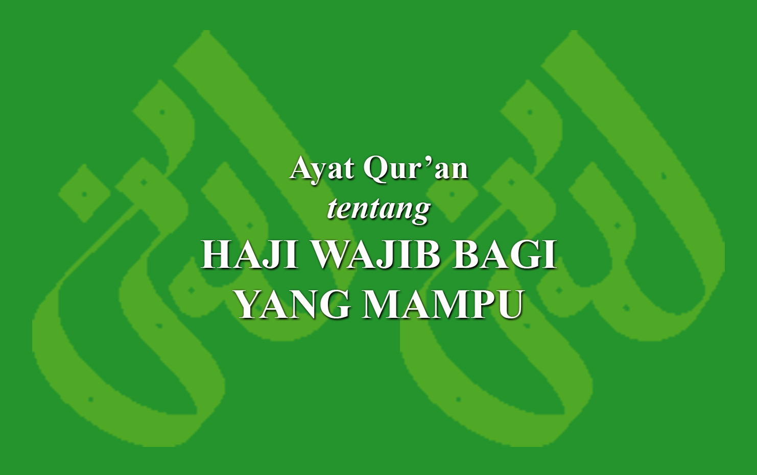 Ayat Quran Tentang Haji Wajib Bagi Yang Mampu › Laduni Id Layanan