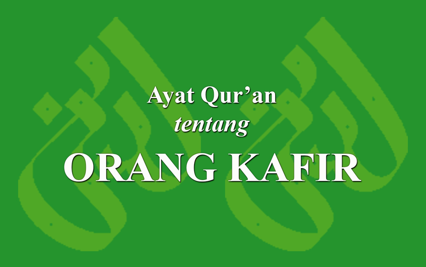 Ayat Qur'an tentang Orang kafir › LADUNI.ID - Layanan Dokumentasi Ulama ... Ayat Qur'an tentang Orang kafir › LADUNI.ID - Layanan Dokumentasi Ulama ...
